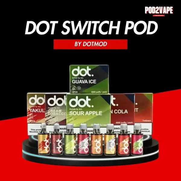 หัว Dot Switch Pod Flavors | หัวน้ำยาระดับพรีเมี่ยม